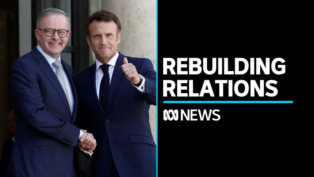 PM and French President meet to rebuild relationship - ABC News