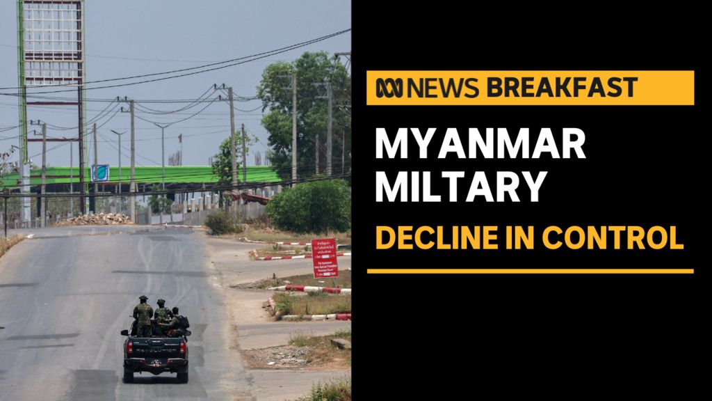 Myanmar's junta losing territory across the country - ABC News