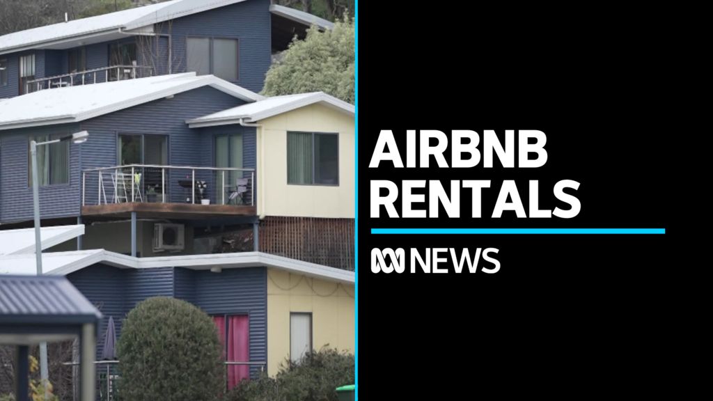 Short-term rentals create crunch for Hobart residents - ABC News