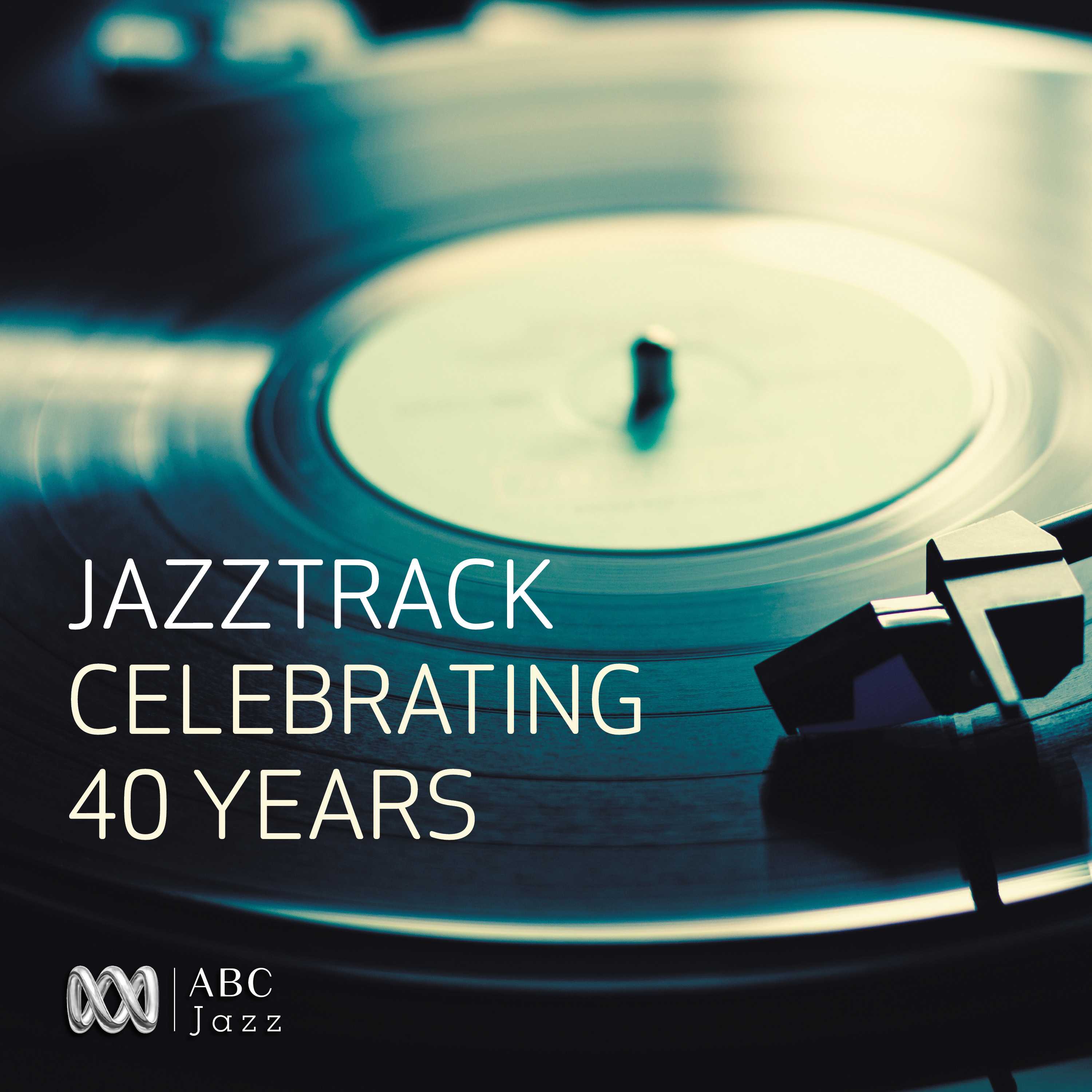 40 years of Jazztrack - ABC listen