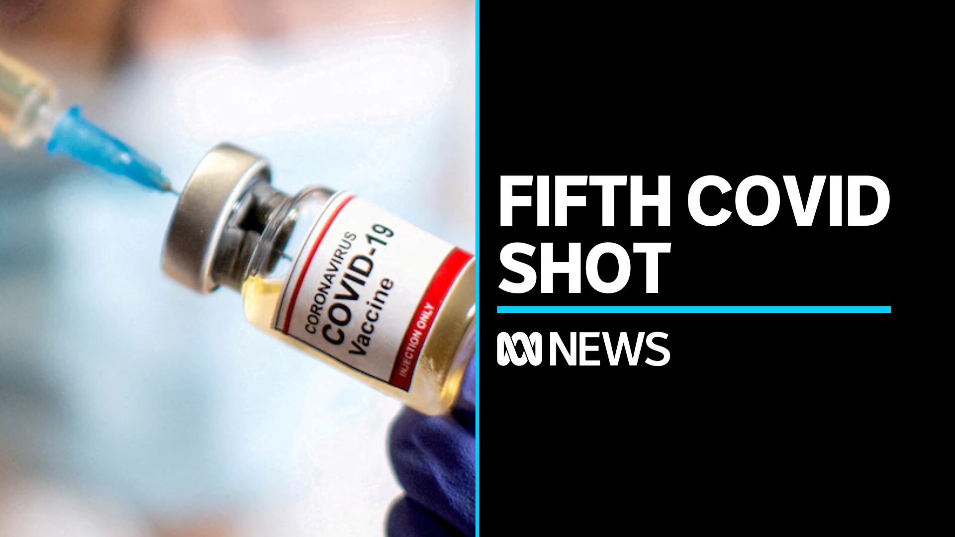 Fifth COVID-19 booster shot to be made available in a fortnight - ABC News