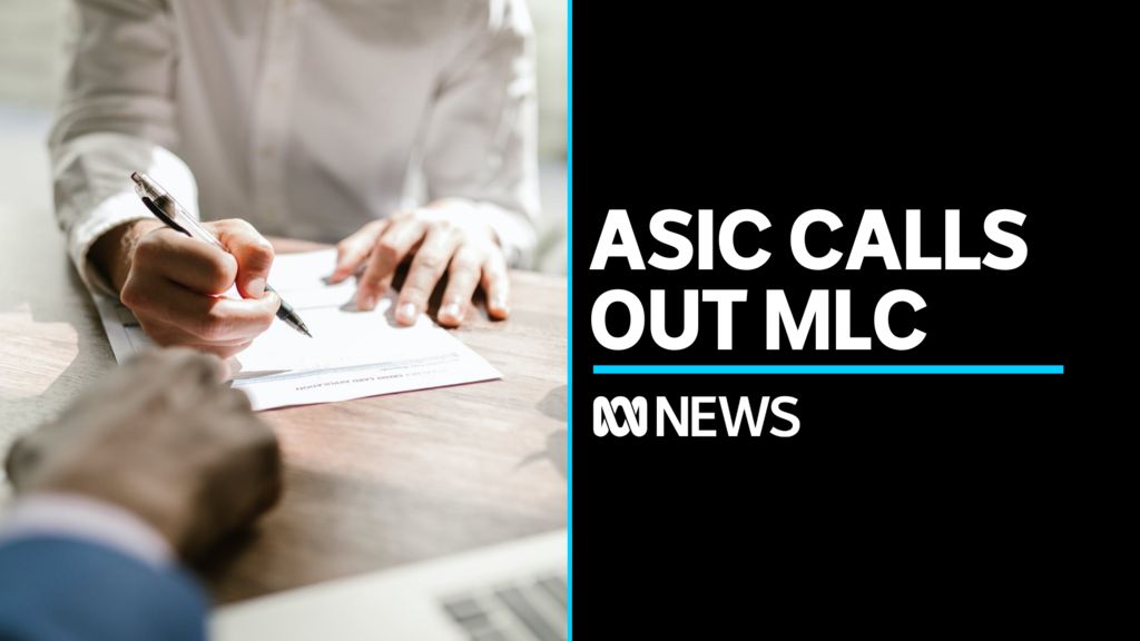 ASIC claims MLC Insurance failed more than 260,000 customers - ABC News