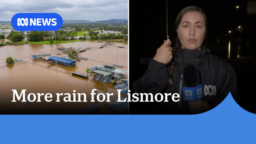 Lismore expecting more rain in the wake of ex-Cyclone Alfred - ABC News