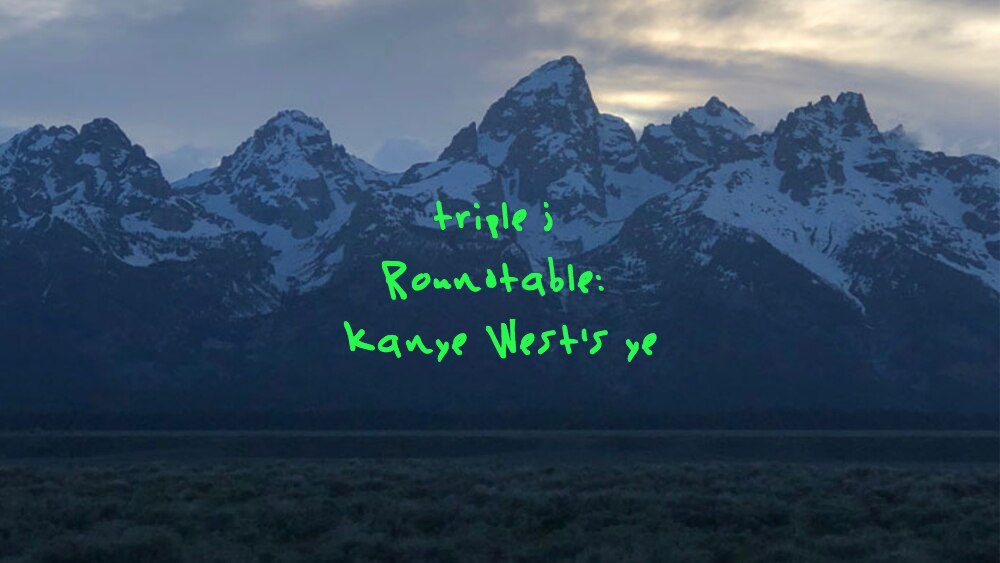 triple j Roundtable: Is Kanye West's new album ye worth the hype ...