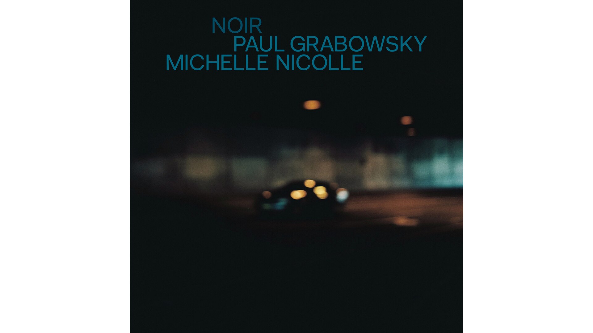Paul Grabowsky & Michelle Nicolle - Noir - ABC Music