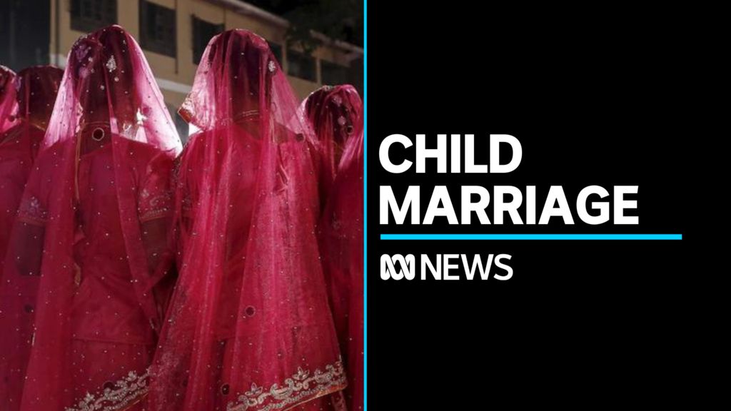 Families torn apart as India cracks down on child marriages - ABC News