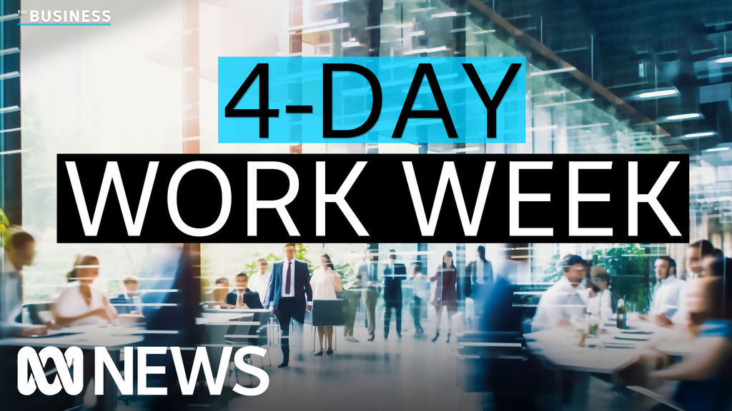 Why Australia is one step closer to a four-day work week - ABC News