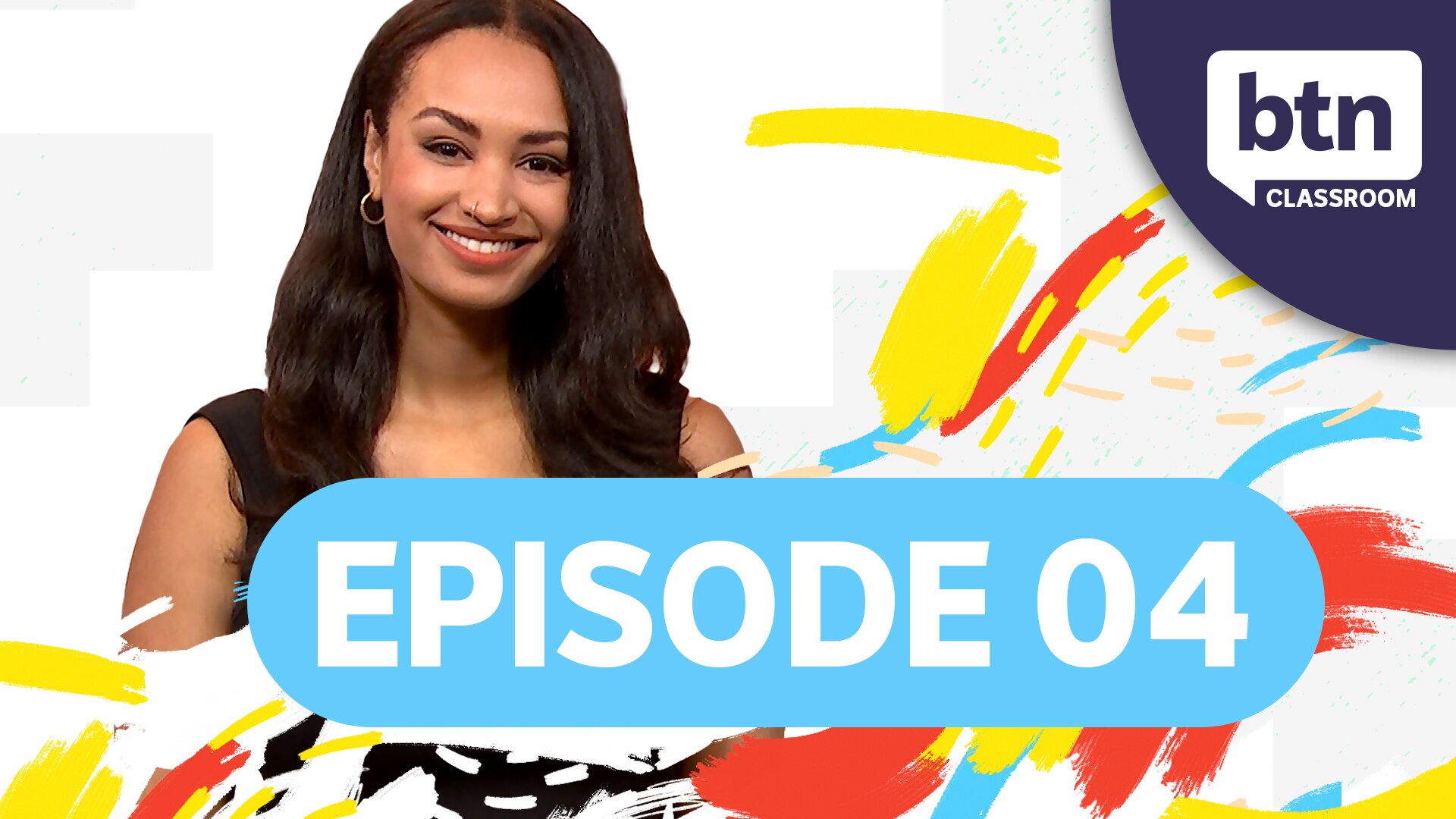 BTN Classroom Episode 4, 2023 - Behind The News