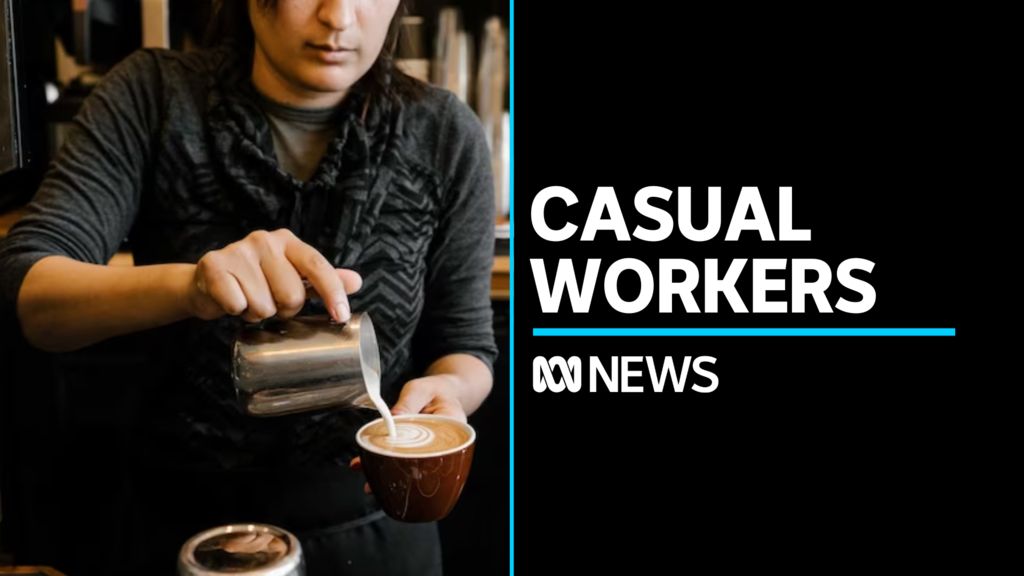 Proposed changes to offer permanent work to casual workers - ABC News