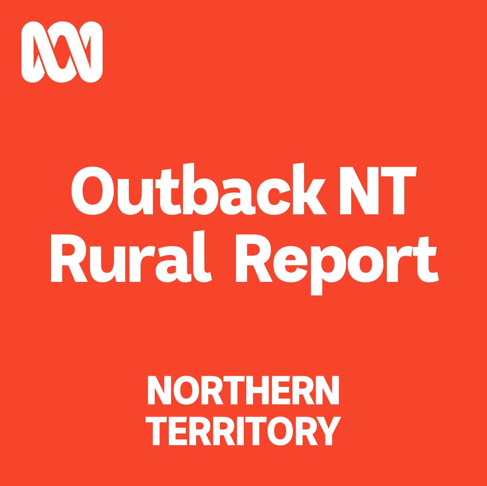 Outback NT Rural Report - ABC