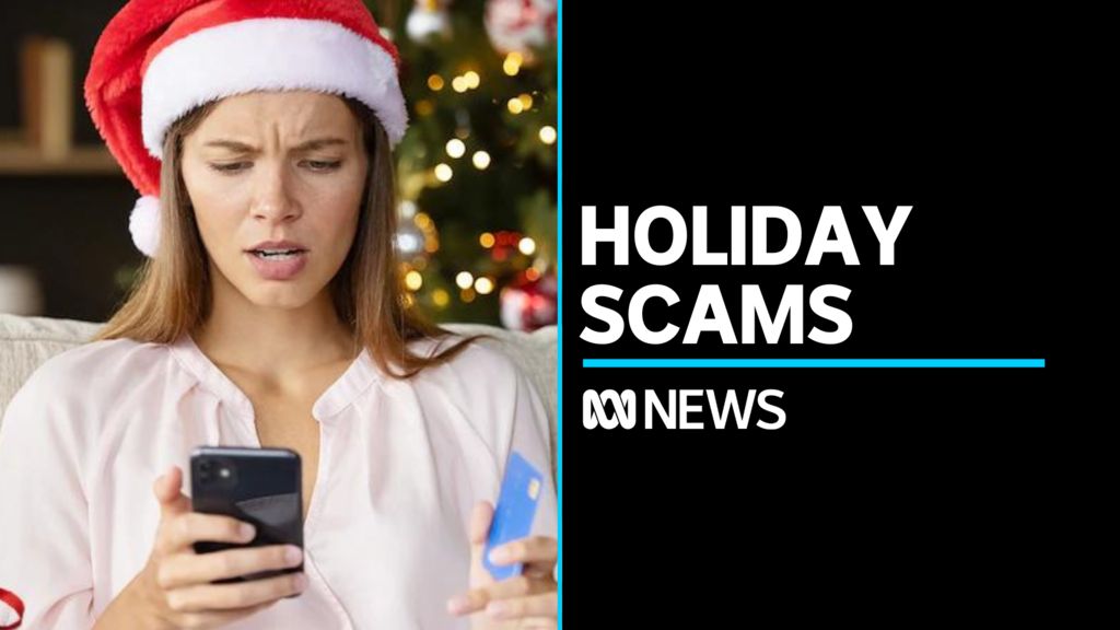 Government urges people to be on alert for holiday scams - ABC News
