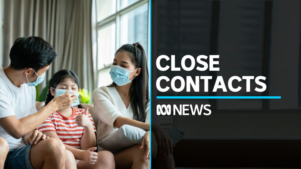 Concerns over changes to the definition of close contacts - ABC News