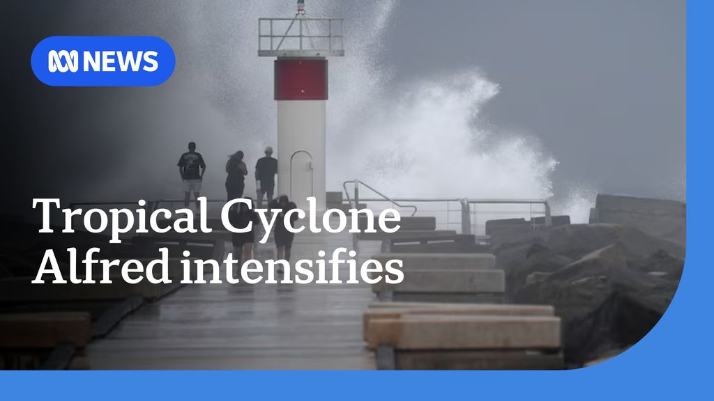 'Significant concern' as Tropical Cyclone Alfred forecast to make ...