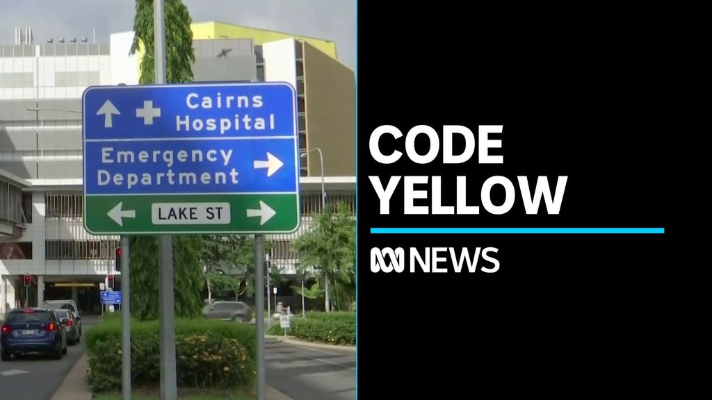 Code Yellow declared at Cairns Hospital due to bed shortages - ABC News
