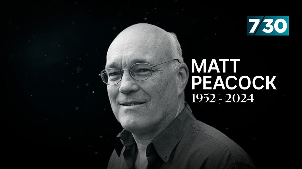 Matt Peacock, veteran ABC journalist has died - ABC News