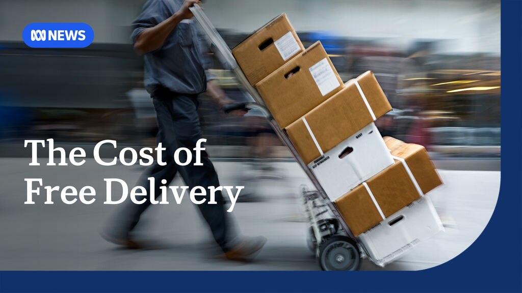 The true cost of free delivery - ABC News