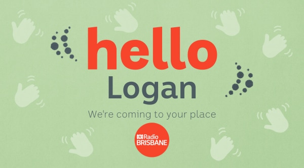 Hello Logan - ABC Brisbane