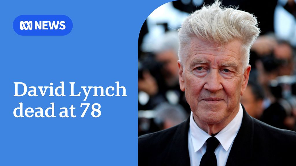 Acclaimed filmmaker David Lynch dies aged 78 - ABC News