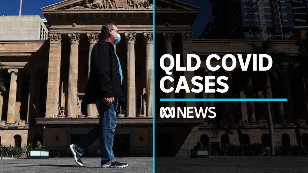QLD records its largest outbreak since COVID's first wave - ABC News