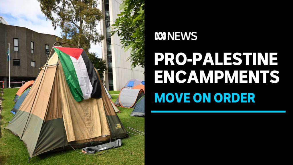 Deakin University orders pro-Palestine encampent to be dismantled - ABC ...