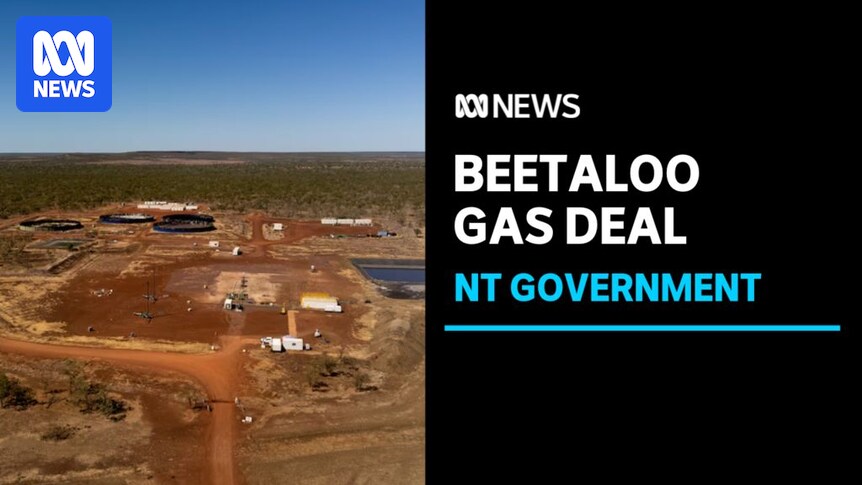 NT Government signs deal for gas from Beetaloo Basin - ABC News NT Government signs deal for gas from Beetaloo Basin - ABC News
