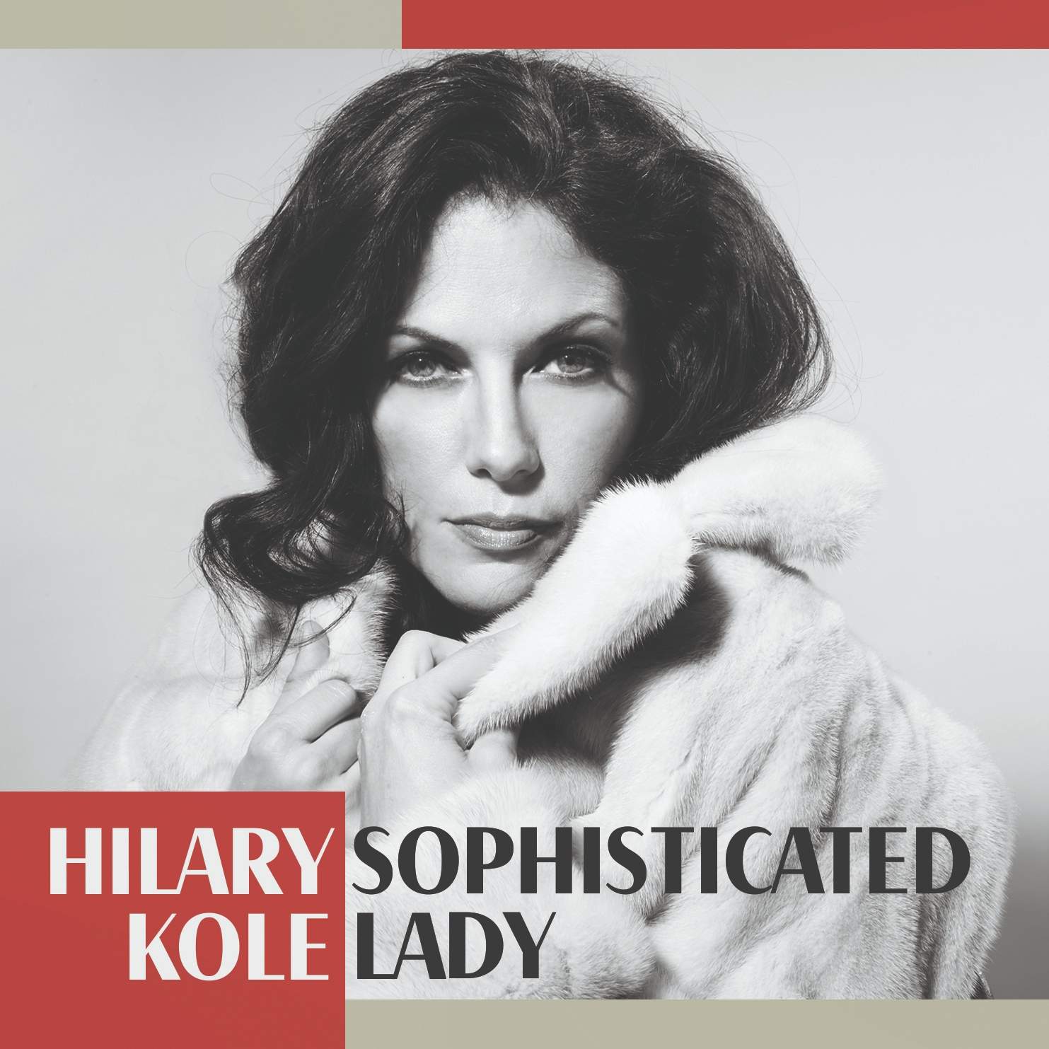 'Sophisticated Lady' Hilary Kole - ABC Jazz