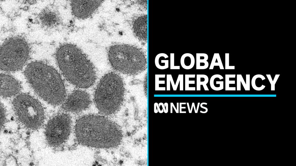 Monkeypox declared a global emergency - ABC News