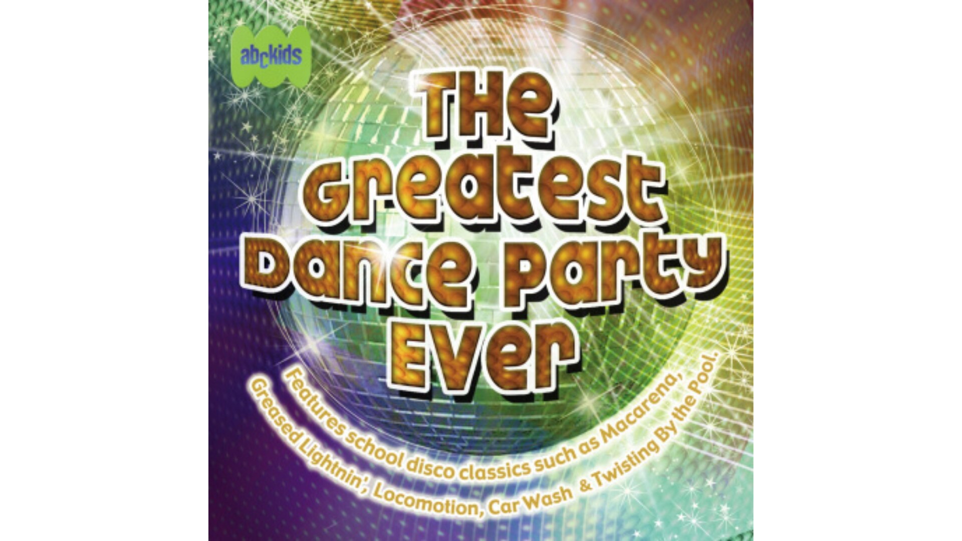 Greatest Dance Party Ever - ABC Music