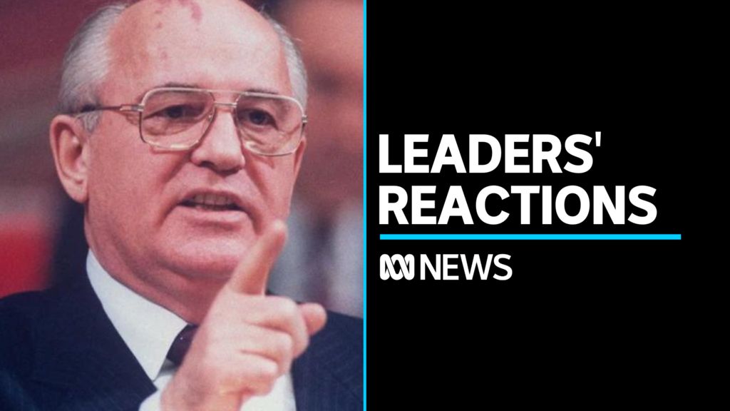 Tributes flow from world leaders for Mikhail Gorbachev - ABC News