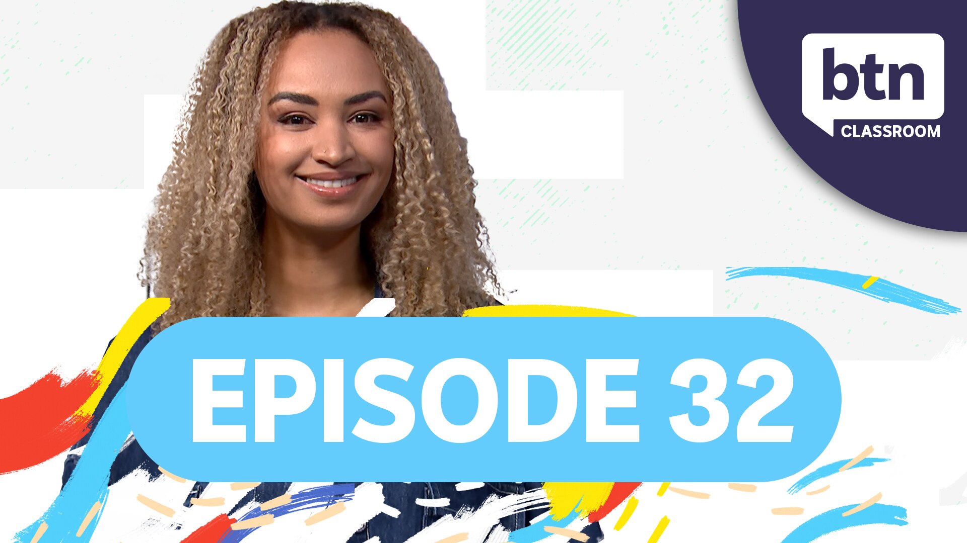 BTN Classroom Episode 32, 2023 - Behind The News