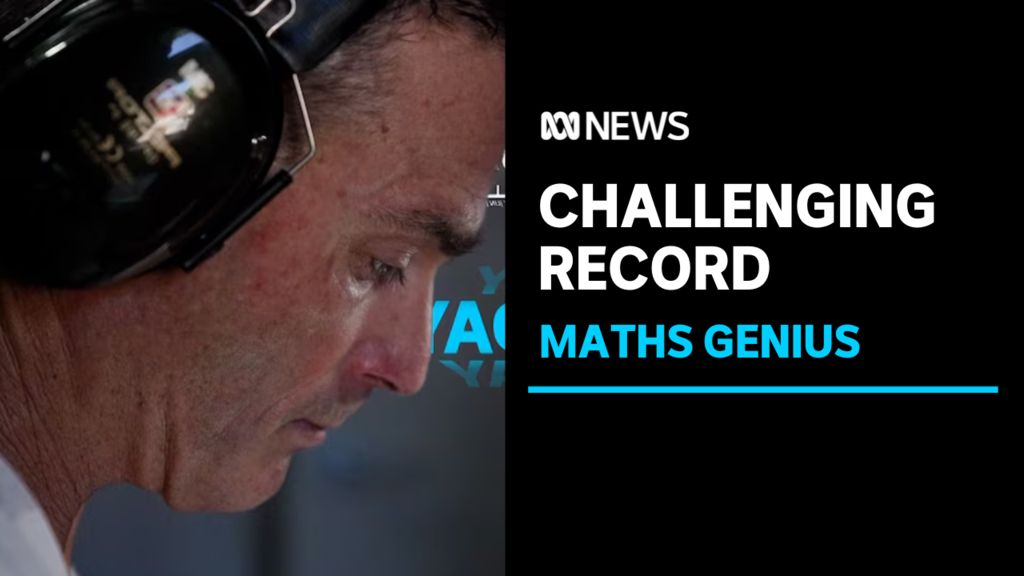 Canberra man takes on fifth world mathematics record - ABC News