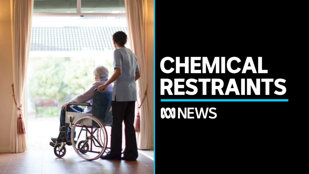 One in five aged care residents still being chemically restrained - ABC ...