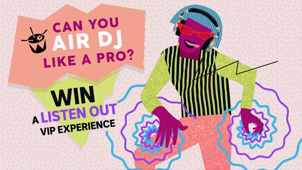Air DJ your way to a VIP Listen Out experience for you and four mates ...
