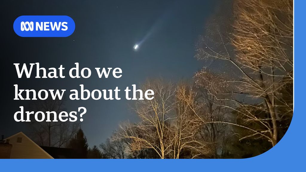 What do we know about those drones flying over the US? - ABC News