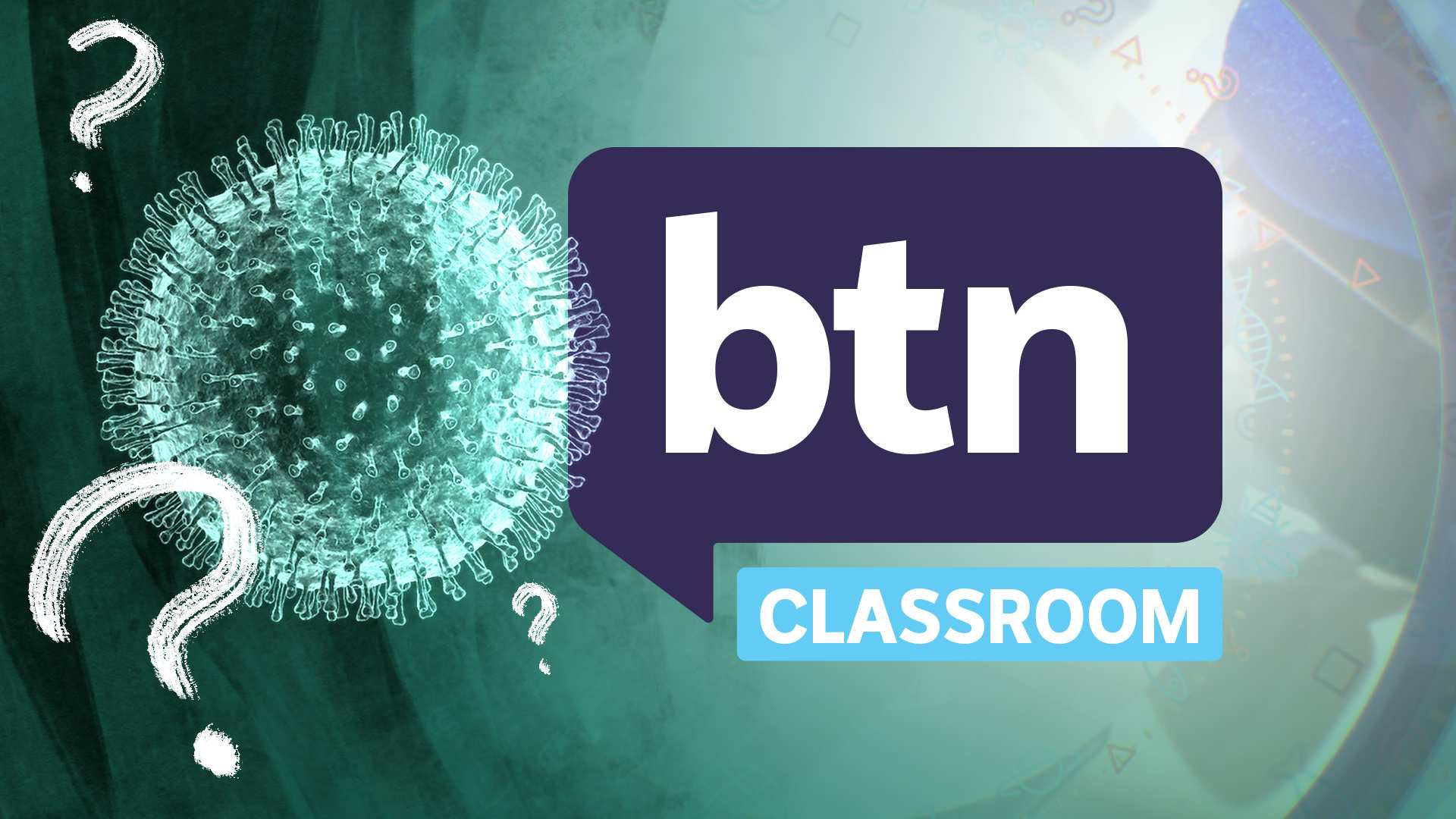 BTN Classroom Episode 6, 2020 - Behind The News
