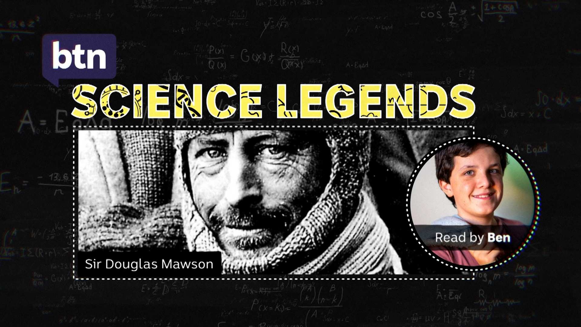 Sir Douglas Mawson - Science Legends - Behind The News