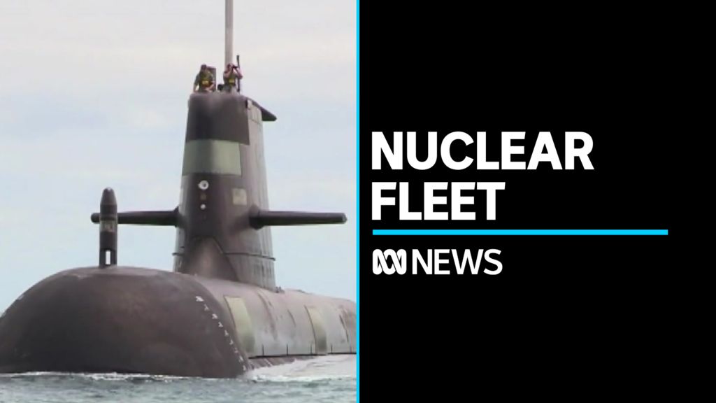Navigating the political waters of nuclear-powered submarines - ABC News