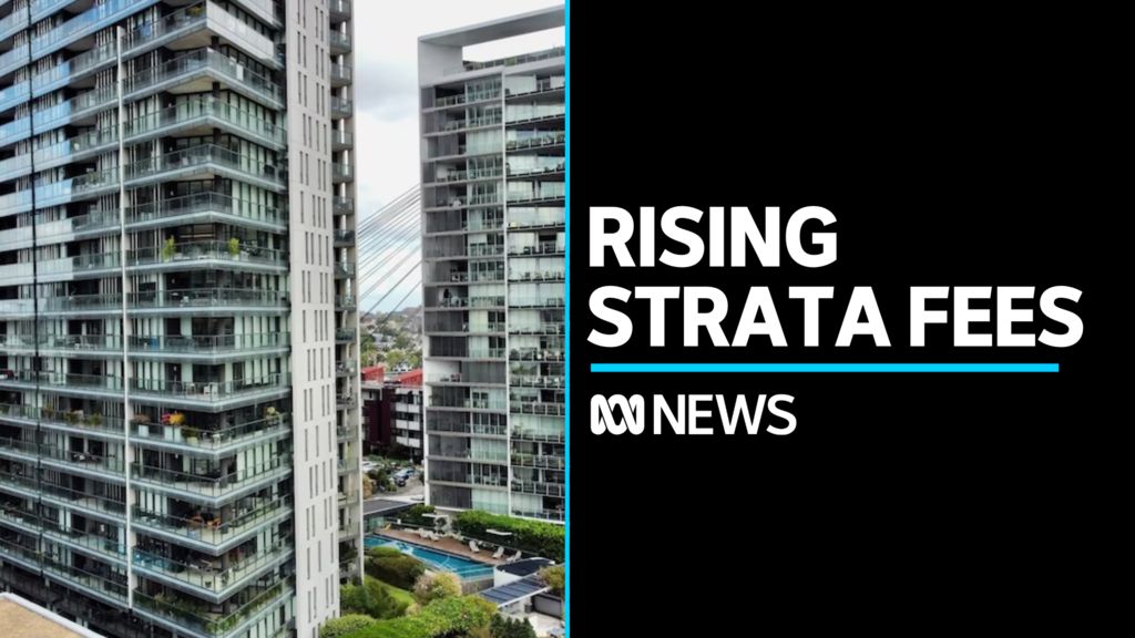 Property owners struggling to pay bills amid rising strata fees - ABC News