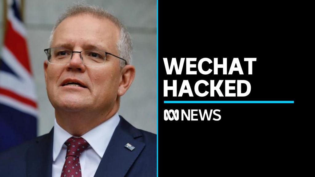 PM’s WeChat account hacked, showing pro-China propaganda - ABC News