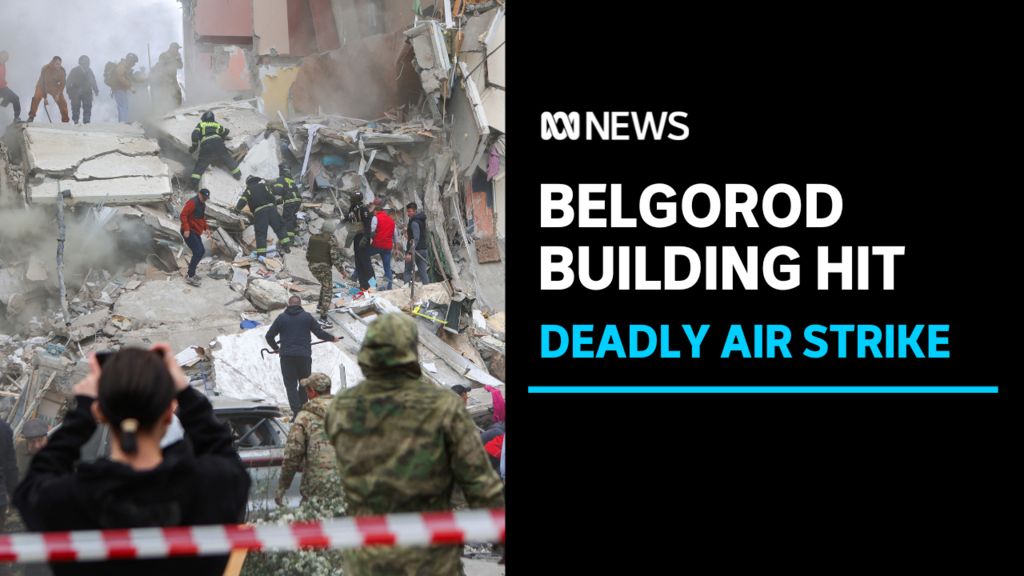 Russia blames Ukraine for deadly air strike in Belgorod - ABC News