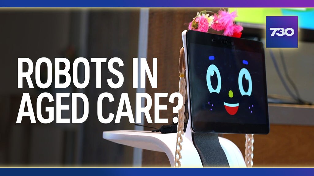 Robotics and AI are set to revolutionise aged care - ABC News
