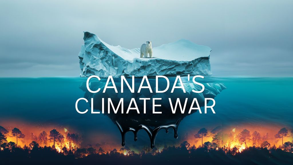 Canada's Climate War - ABC News