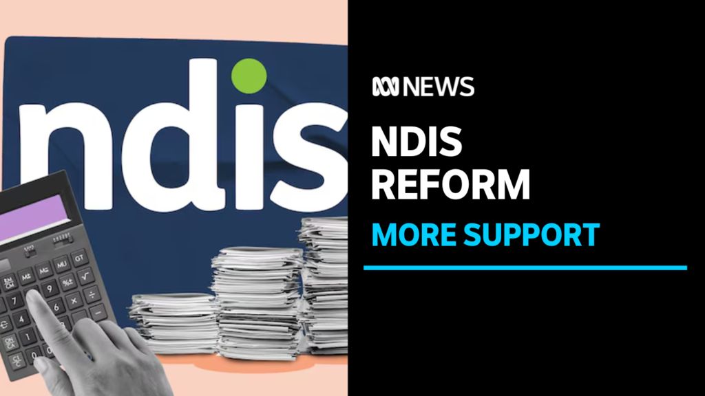 NDIS reforms to 'offset' $14 billion blowout - ABC News