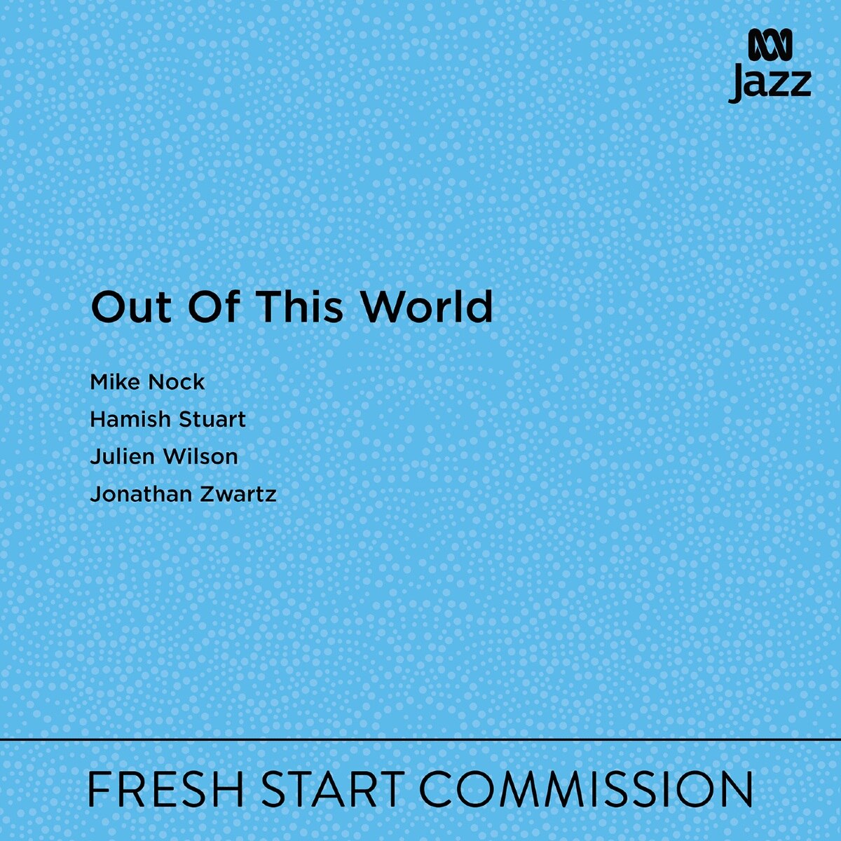 'Out Of This World' - ABC Jazz
