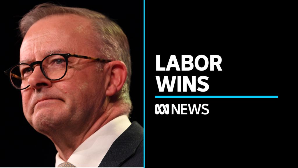 Australia elects first Labor government in a decade - ABC News