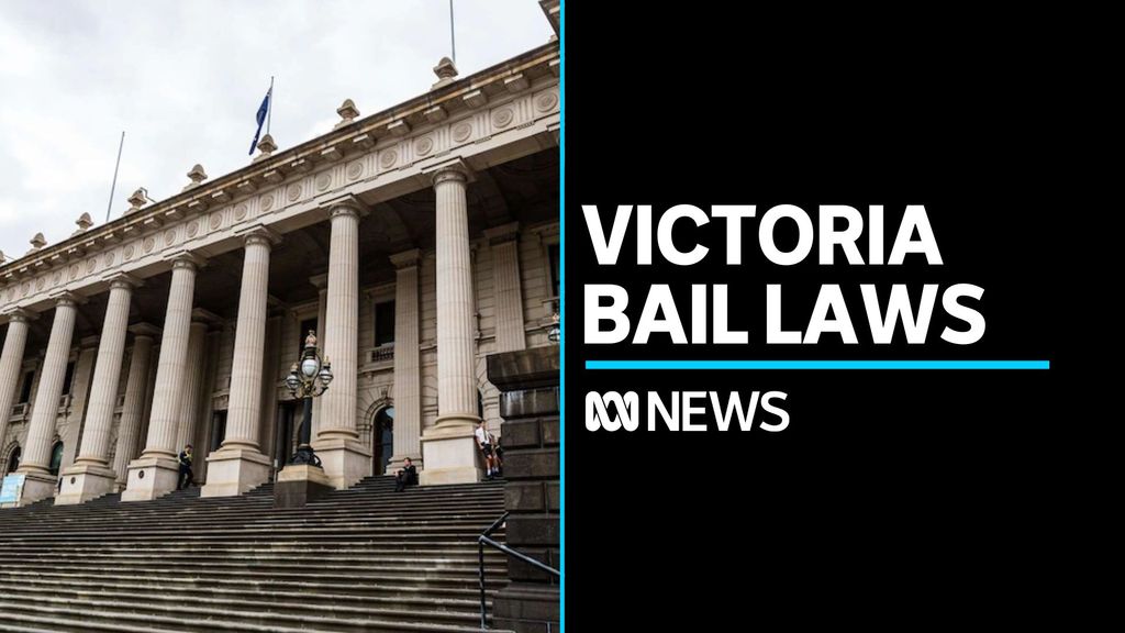 Victorian government introduces legislation to reform bail laws - ABC News