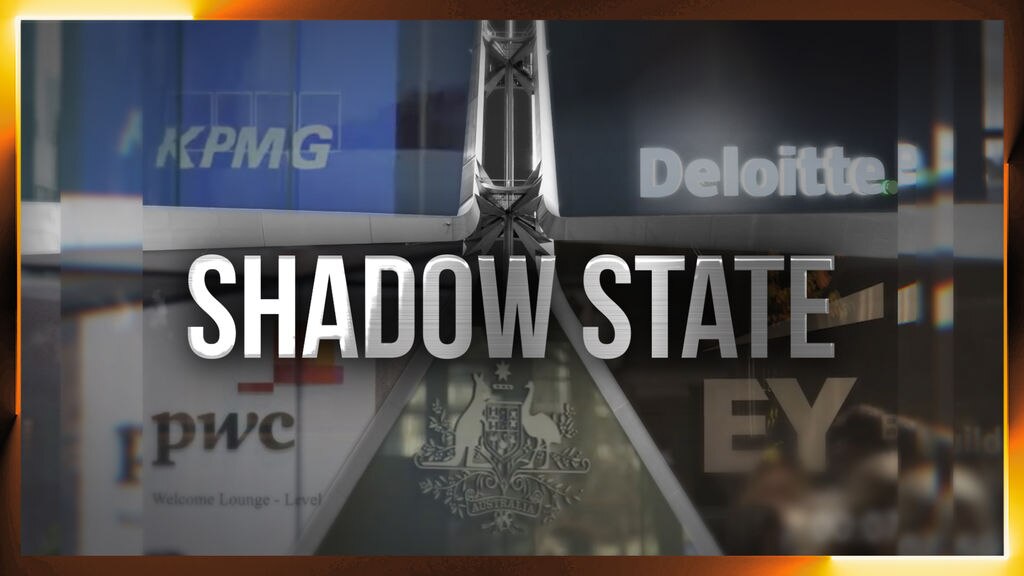 Shadow State: How consultants infiltrated government - ABC News