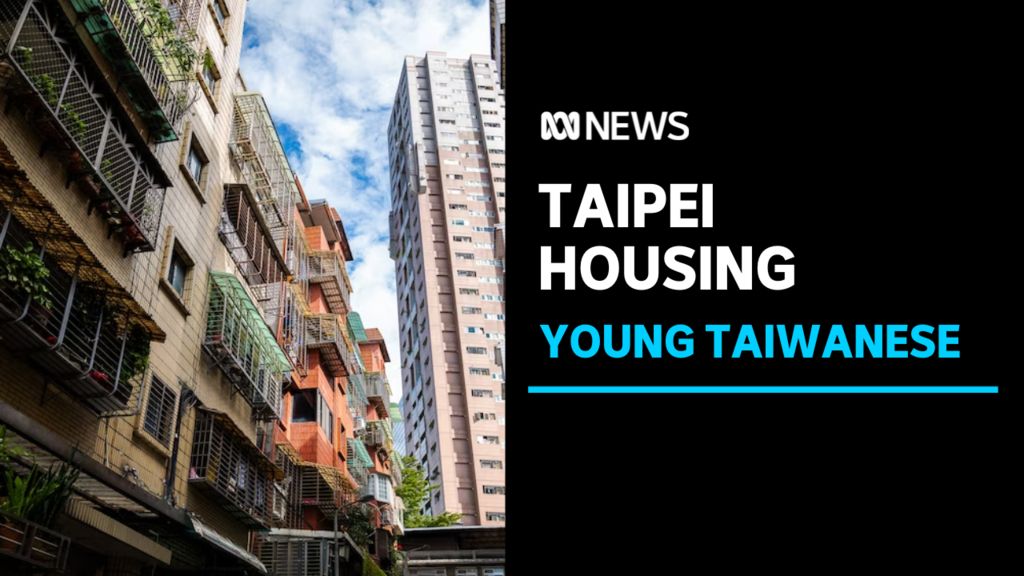 Young Taiwanese turn away from housing amid price crunch - ABC News