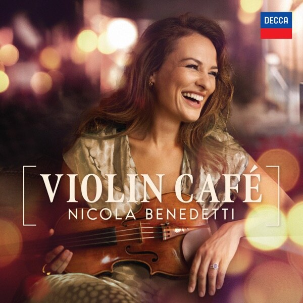Nicola Benedetti: Violin Café - ABC Classic