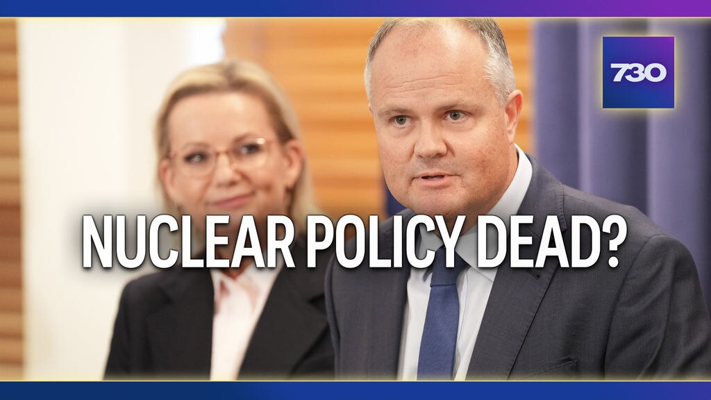 Is the Coalition’s nuclear policy dead? - ABC News